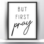But First Pray Printable Wall Art - Shark Printables