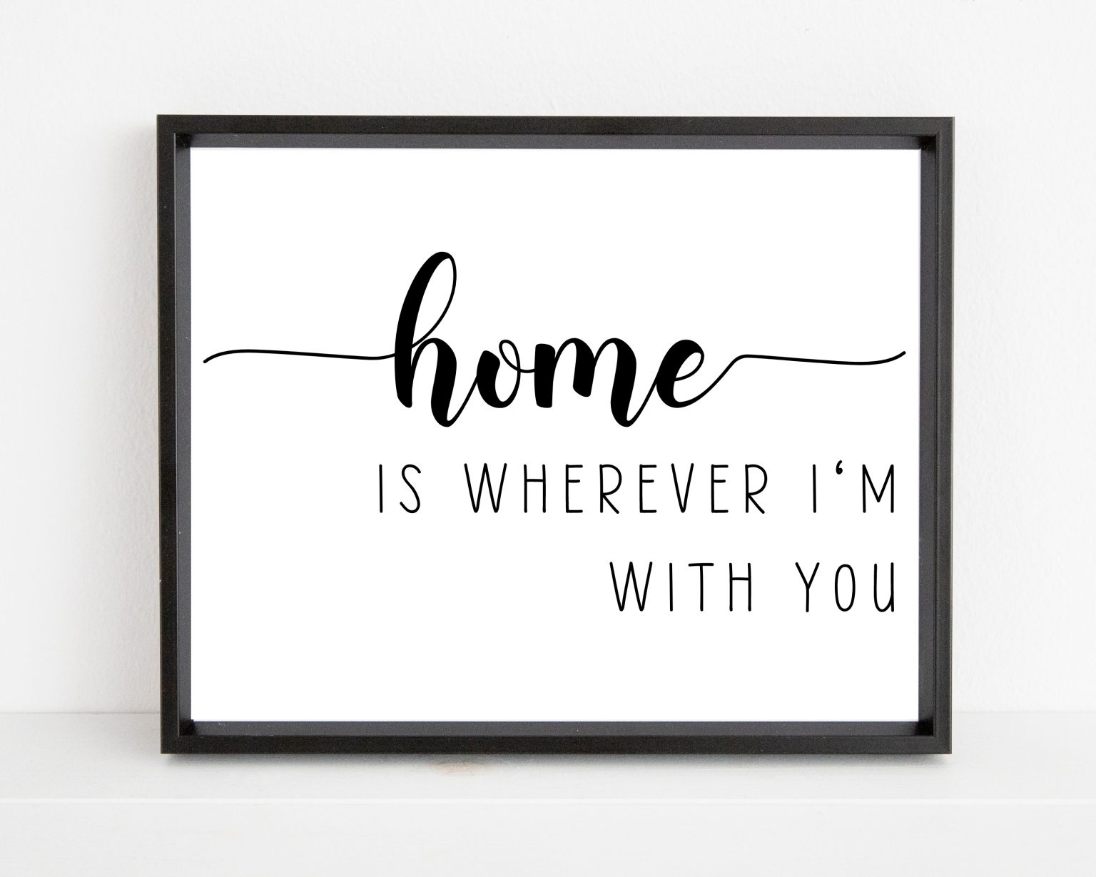 Home Is Wherever I'm With You Printable Wall Art - Shark Printables
