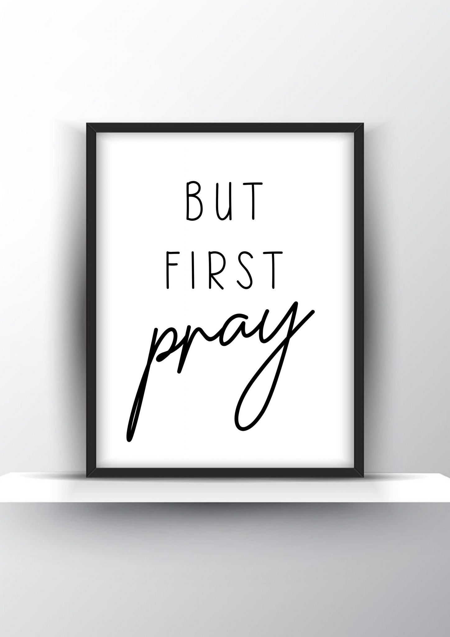 But First Pray Unframed And Framed Wall Art Poster Print - Shark Printables