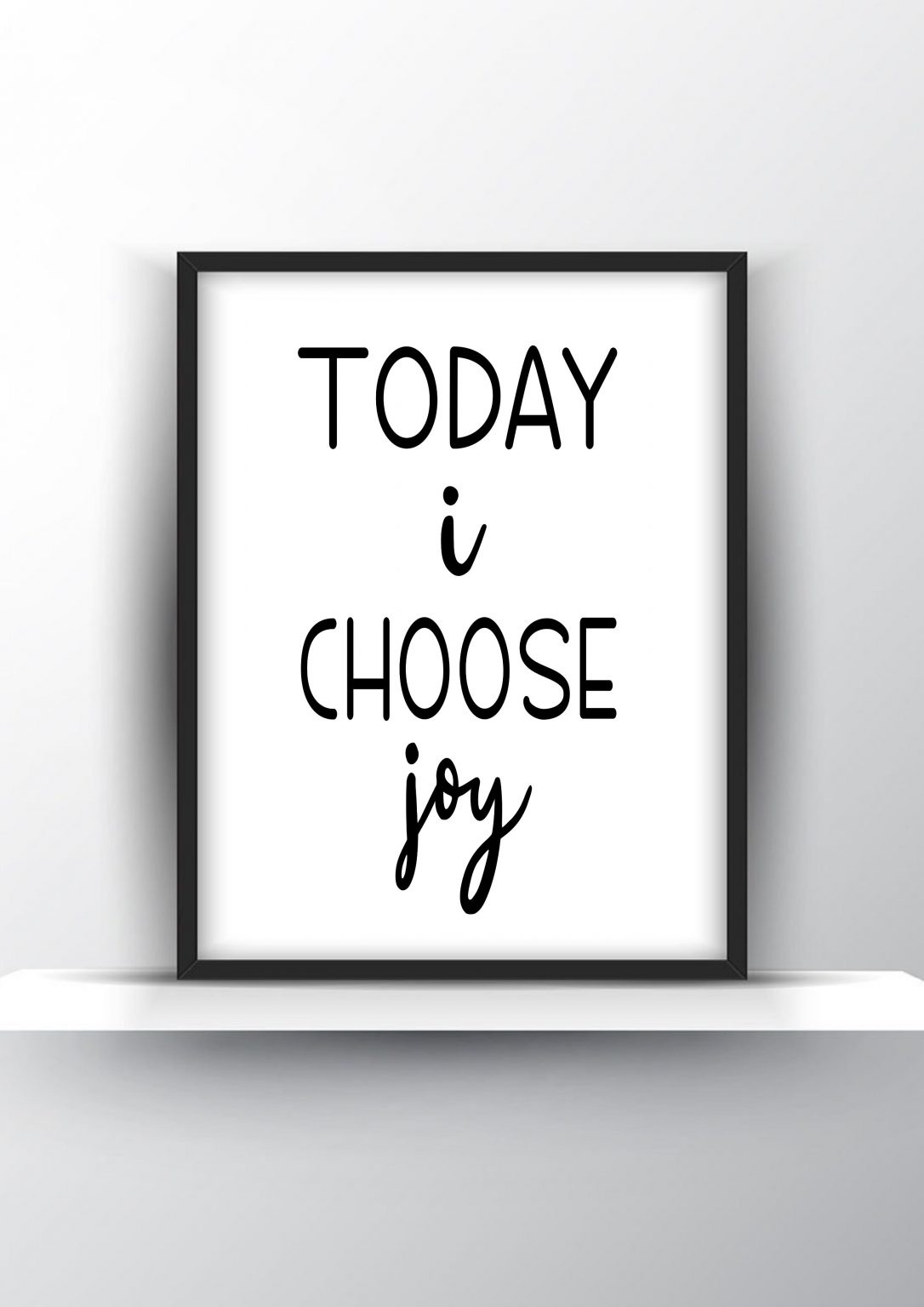Today I Choose Joy Unframed And Framed Wall Art Poster Print - Shark ...