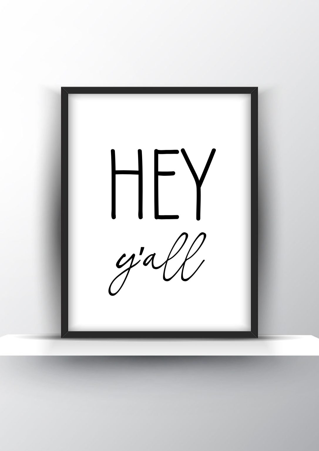 Hey Y'all Printable Wall Art - Southern Quote Print - Shark Printables